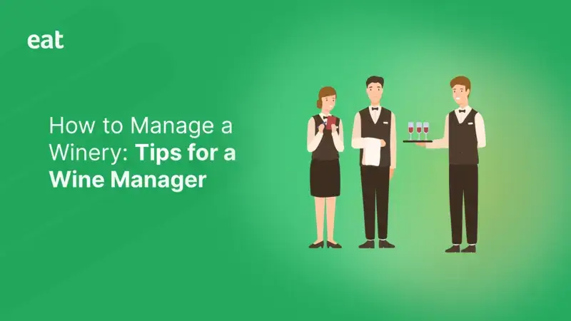 How to Manage a Winery: Tips for a Wine Manager