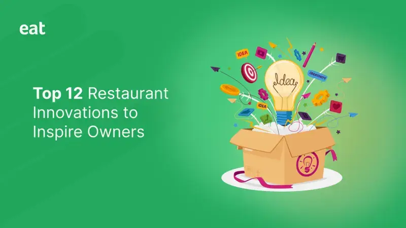 Top 12 Restaurant Innovations to Inspire Owners