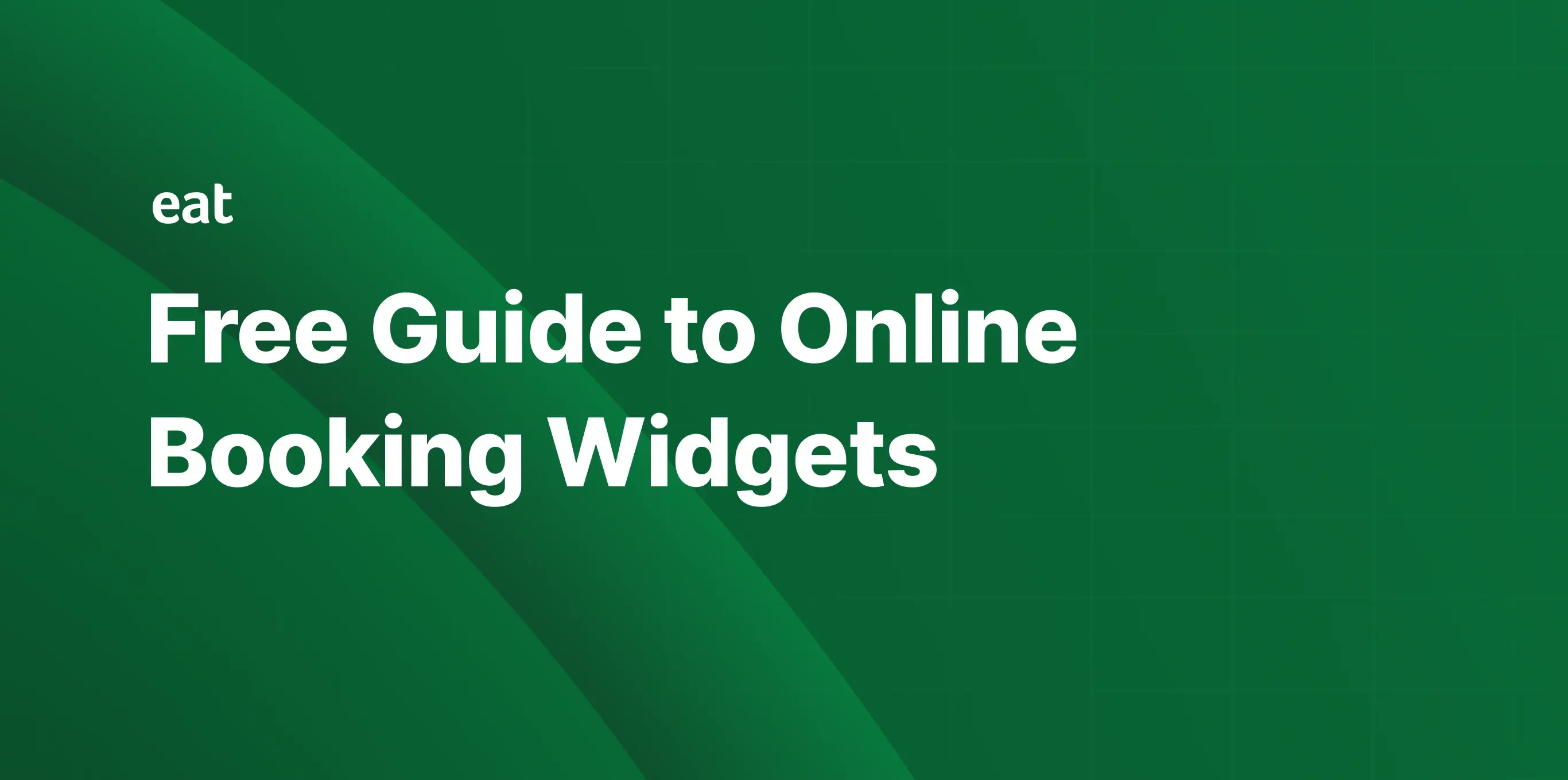 Free Guide to Installing Restaurant Booking Widgets | Eat App