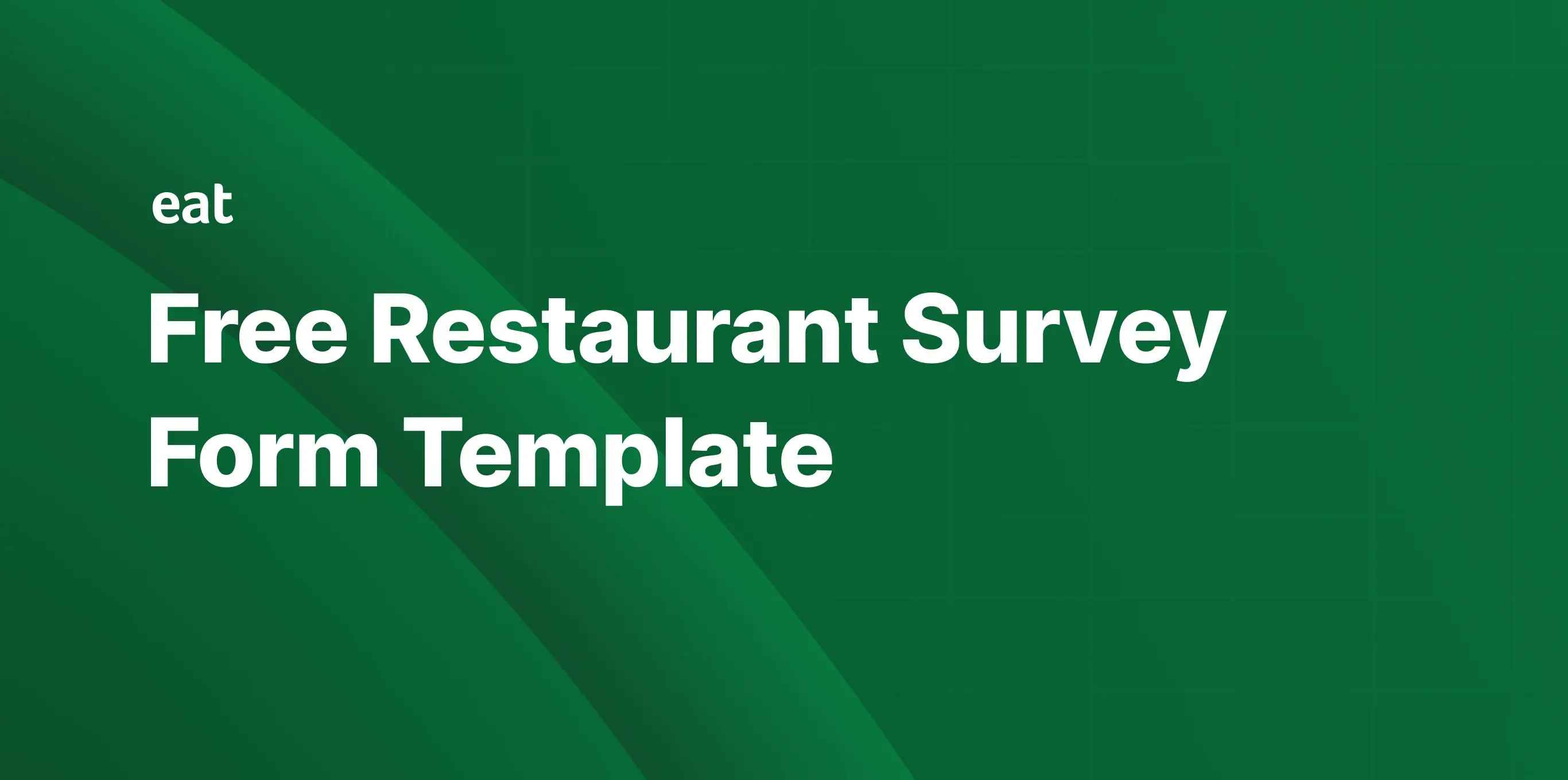 Free Downloadable Restaurant Survey Template | Eat App