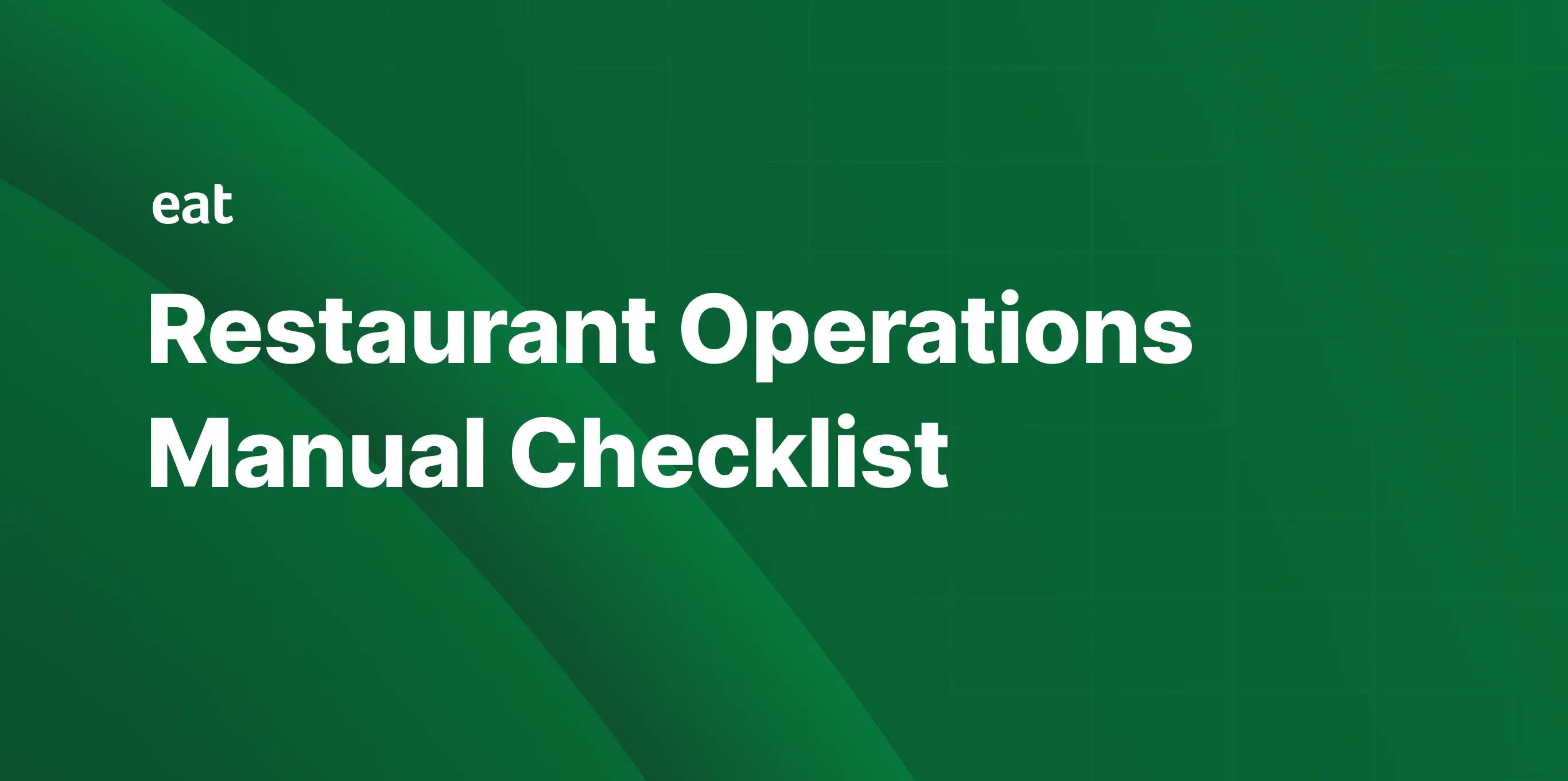 Free Restaurant Operations Manual Checklist Download | Eat App