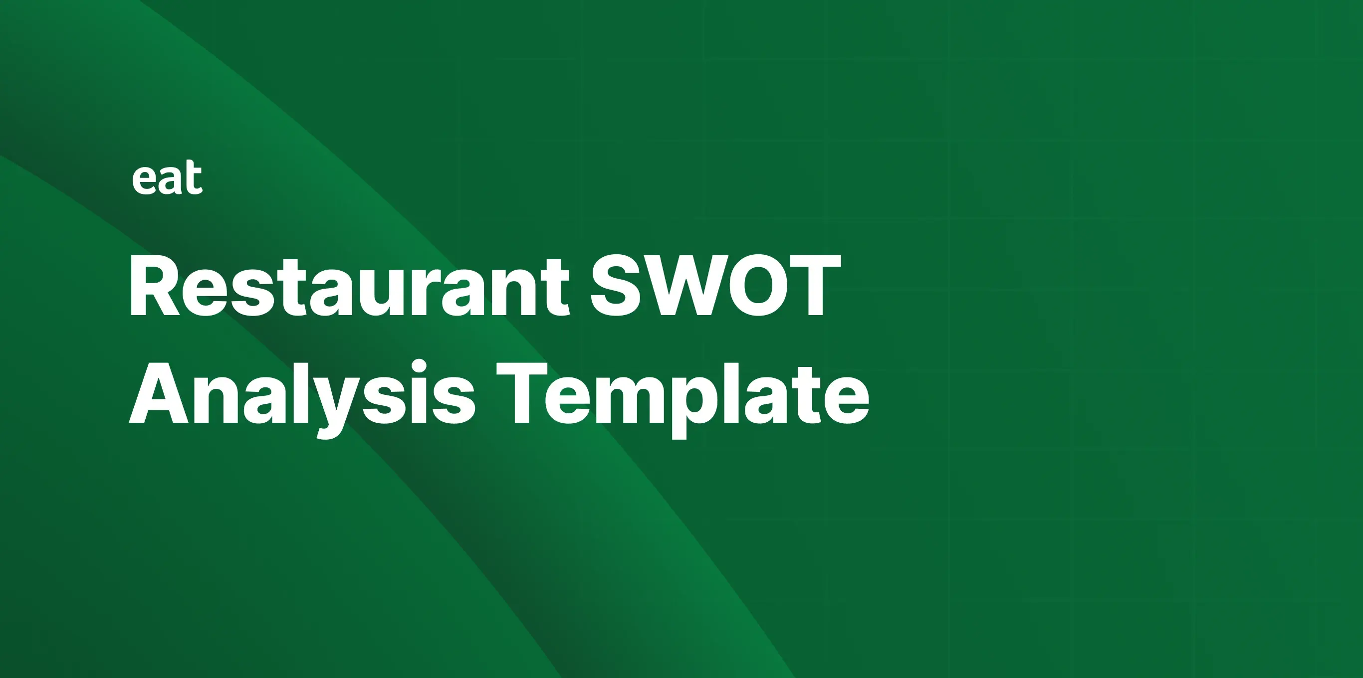 Free Restaurant SWOT Analysis Templates Download | Eat App