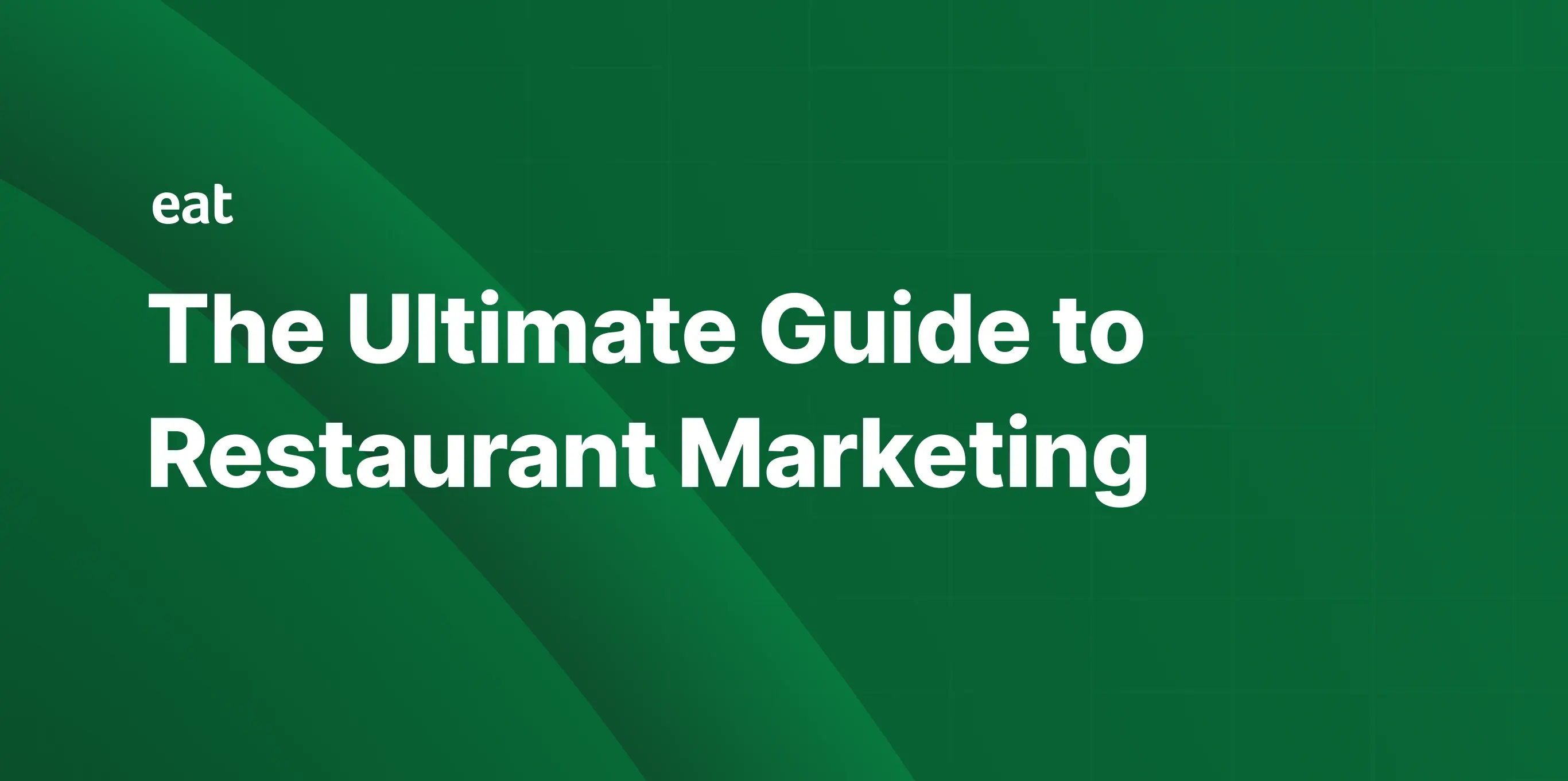 The Complete Restaurant Marketing Guide | Eat App